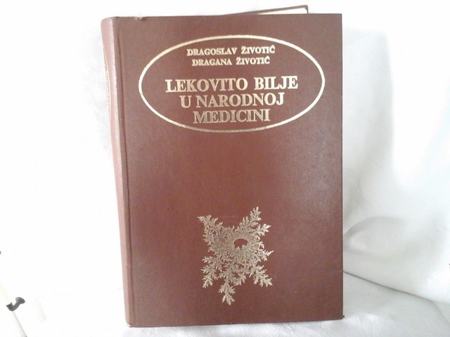 Lekovito bilje u narodnoj medicini Dragoslav Životić