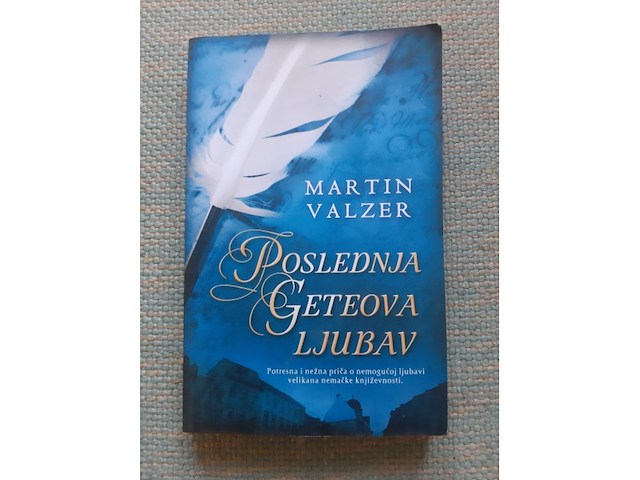 Martin Valzer Poslednja Geteova ljubav