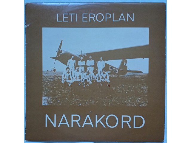 NARAKORD  -  LETI  EROPLAN  ( Neslusana-Mint!!!)