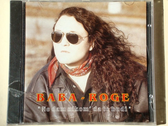 Baba Roge - Ne Dam Nikom` Da Te Budi