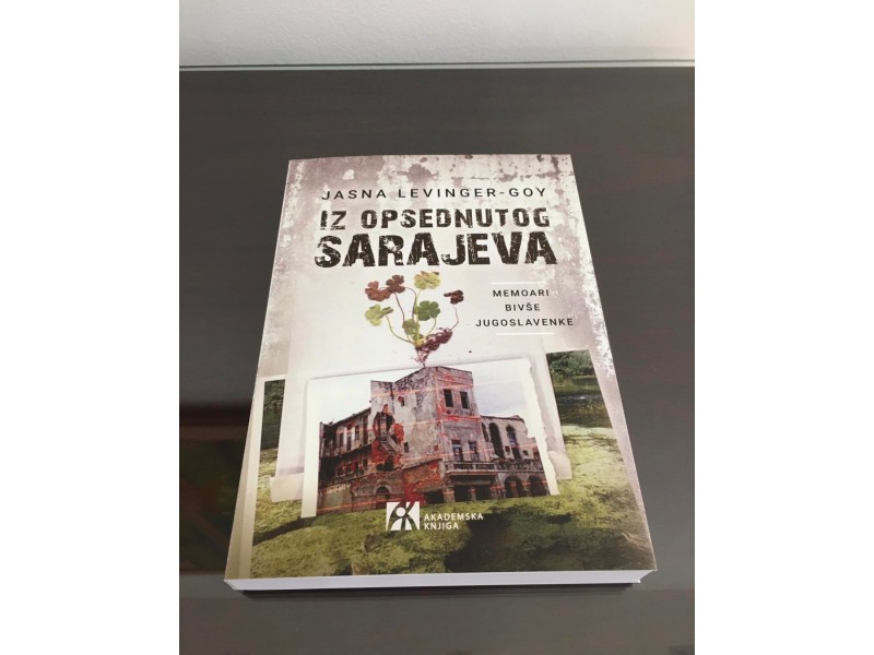 Jasna Levinger-Goy: Iz opsednutog Sarajeva