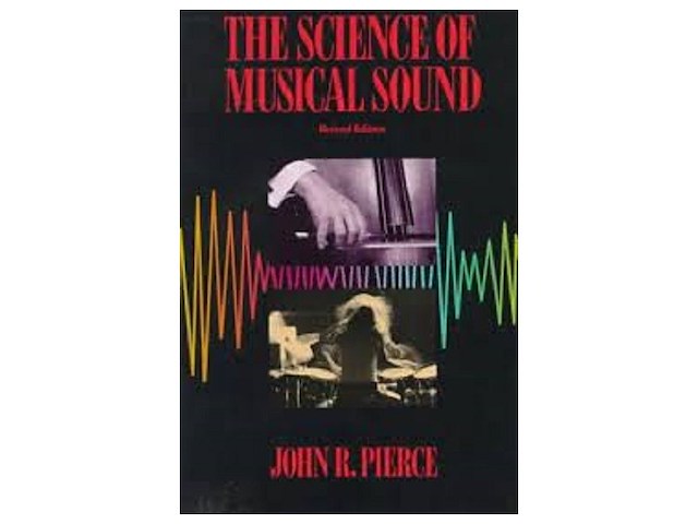 The Science of Musical Sound Revised Edit. - J.R.Pearce