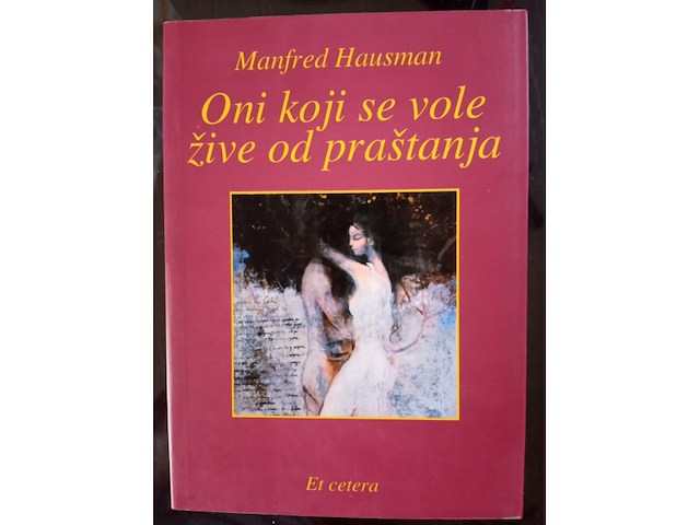 Oni koji se vole žive od praštanja-Manfred Hausman