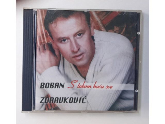 Boban Zdravković – S` Tobom Hoću Sve (CD,PGP RTS)