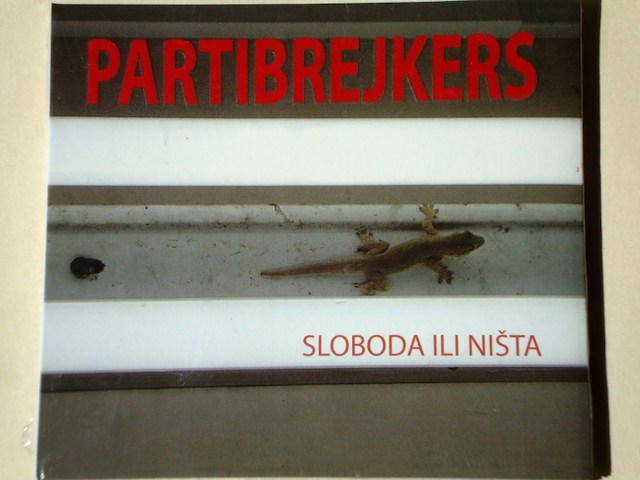 Partibrejkers - Sloboda Ili Ništa