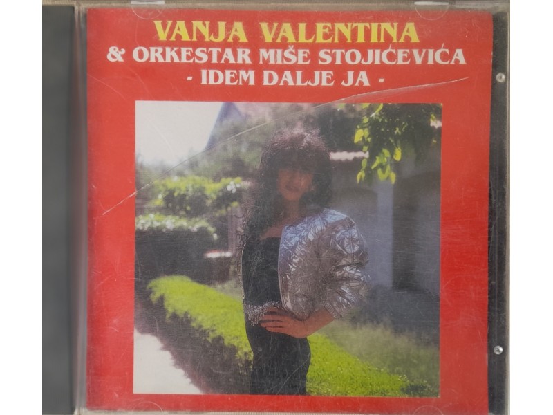 cd Vanja Valentina & Orkestar Miše Stojićevića - Idem d