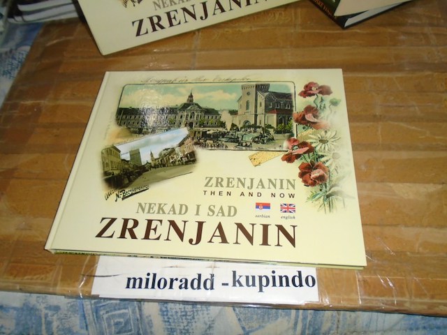 Zrenjanin nekad i sad