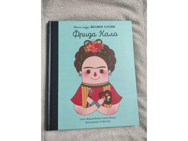 Frida Kalo,Mali ljudi,veliki snovi