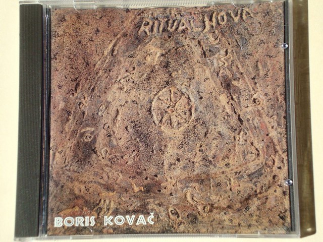 Boris Kovač - From Ritual Nova I &; II