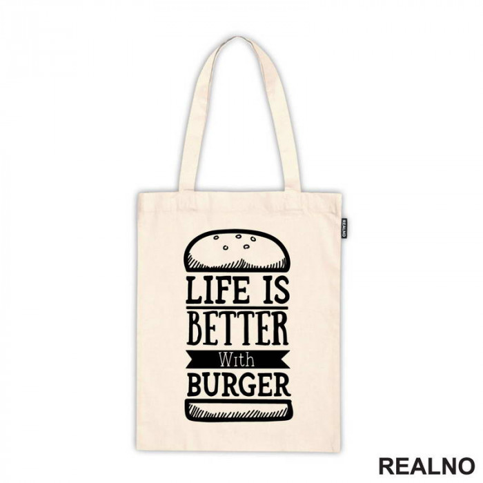 LIFE IS BETTER WITH BURGER - HRANA - FOOD - CEGER