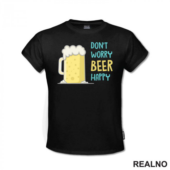 DON'T WORRY BEER HAPPY - BLUE - HUMOR - MAJICA