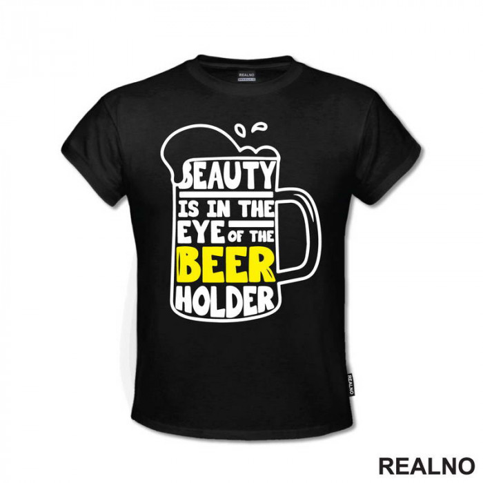 BEAUTY IS IN THE EYE OF THE BEER HOLDER - BEER MUG - HUMOR - MAJICA