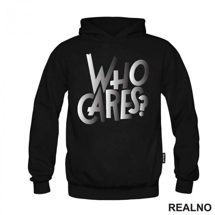 WHO CARES? - QUOTES - DUKS