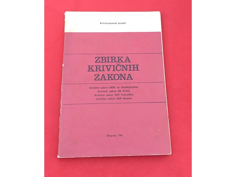 Zbirka krivičnih zakona Krivičnopravni propisi