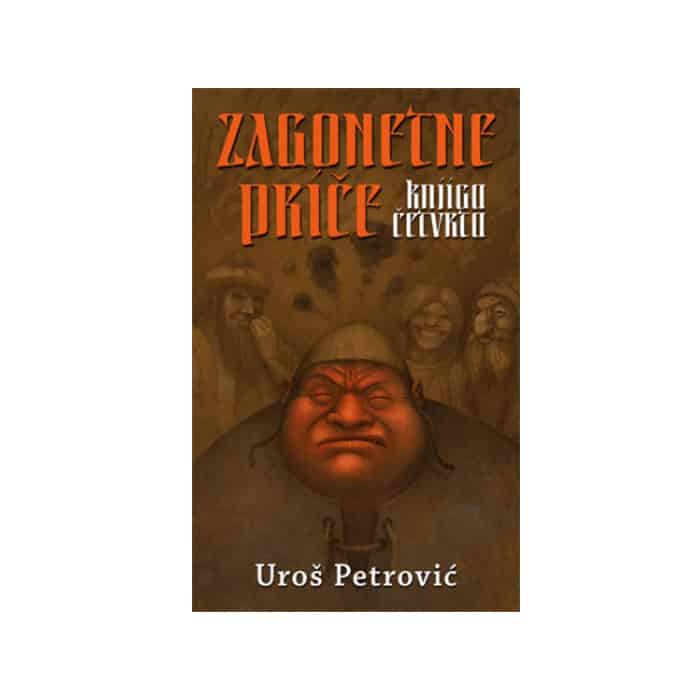 Zagonetne priče – Knjiga četvrta – Uroš Petrović