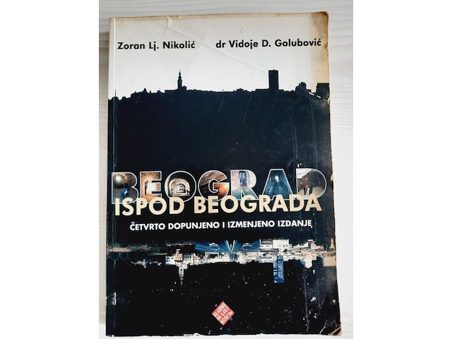 Beograd ispod Beograda - Nikolić, Golubović