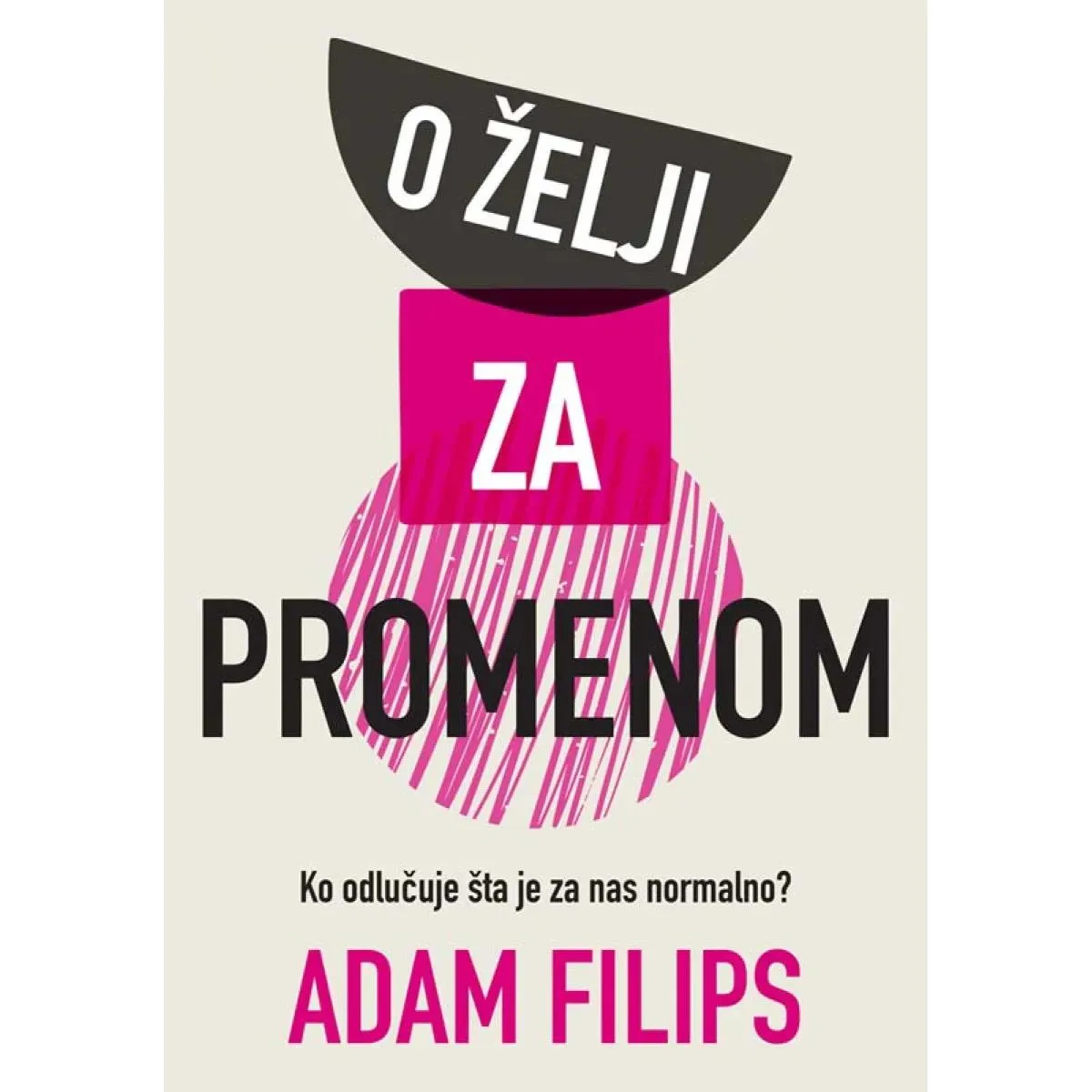 O ŽELJI ZA PROMENOM