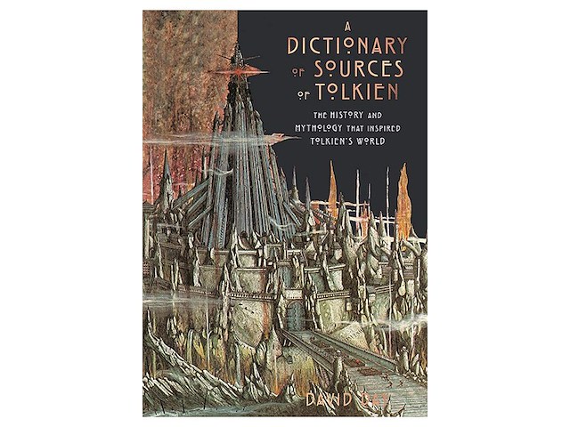 A Dictionary of Sources of Tolkien - David Day NOVO!