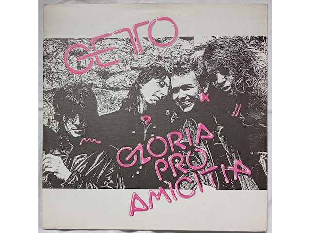 GETTO  -  GLORIA  PRO  AMICITIA  ( Mint !!! )