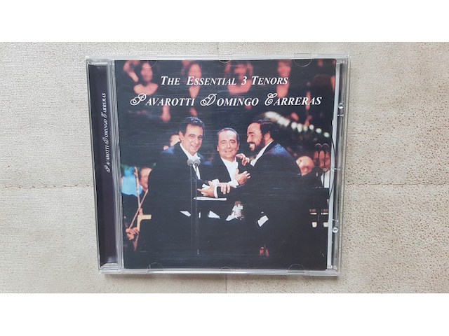 Pavarotti, Domingo Careras the Essential 3 tenors