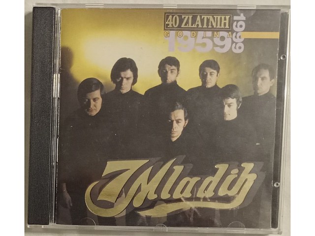 7  MLADIH  -  40  ZLATNIH  GODINA  1959-1999