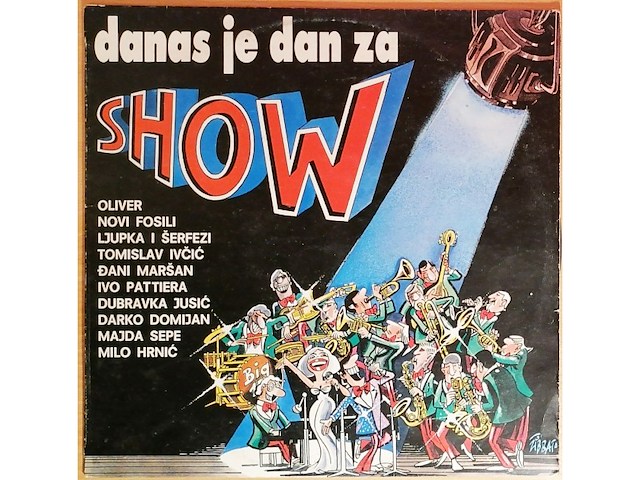 LP V/A - Danas je dan za show (1982) Oliver, Fosili...