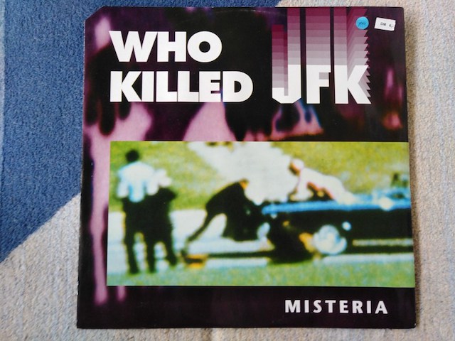 Misteria - Who Killed JFK