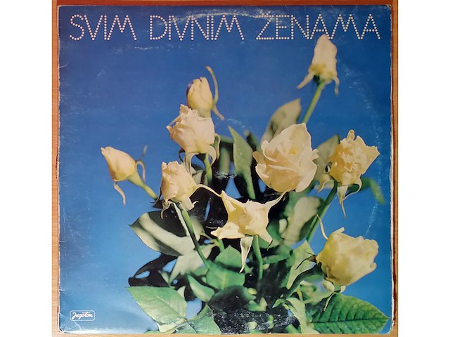 LP V/A - Svim divnim ženama (1985) Oliver, Mišo, Miki