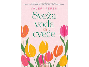 Sveža voda za cveće - Valeri Peren