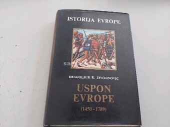 Uspon Evrope 1450-1789 Istorija Evrope Dragoljub B. Živojinović