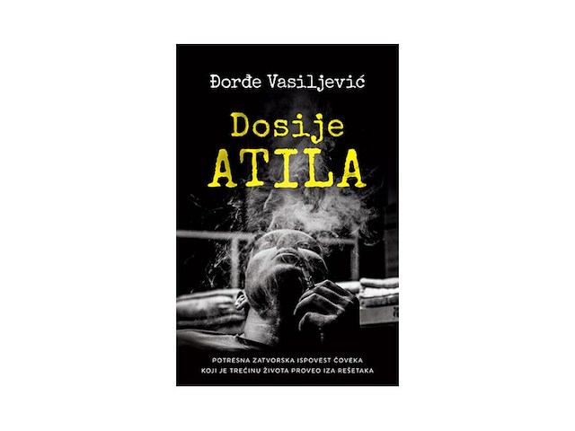 Dosije Atila - Đorđe Vasiljević