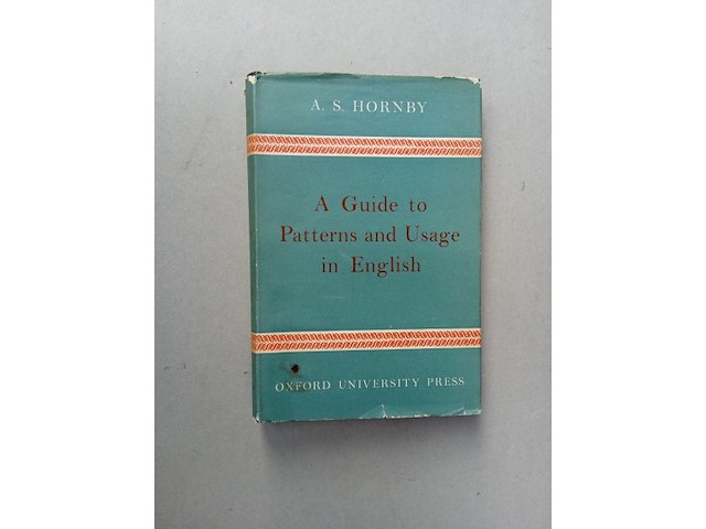 Guide To Patterns And Usage In English - A. S. Hornby