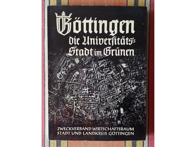 Gottingen: die UniveristatsStadt im Grunen (nemački)