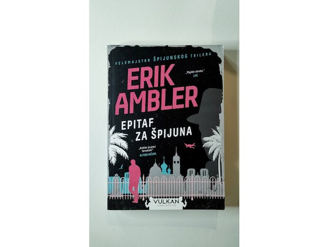 EPITAF ZA ŠPIJUNA  - Erik Ambler