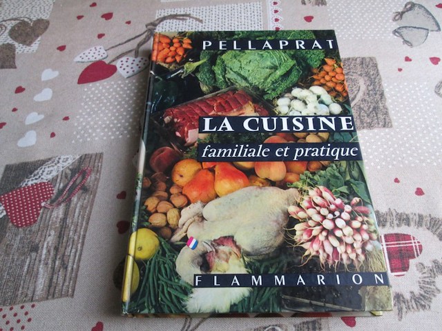 LA CUISINE FAMILIALE ET PRATIQUE - H. P. Pellaprat