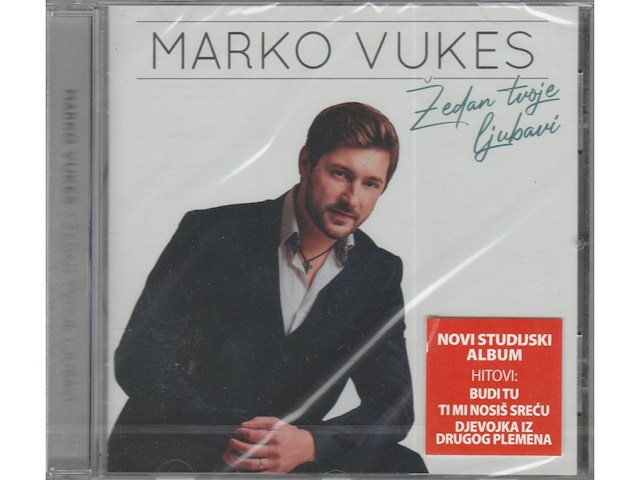 MARKO VUKES - Žedan tvoje ljubavi