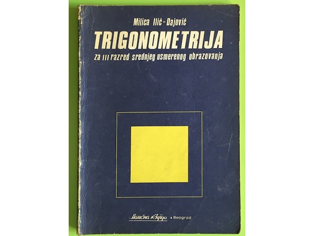 TRIGONOMETRIJA za III srednje Ilić Dajović