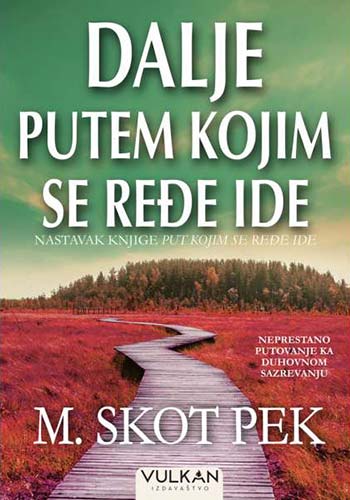 Dalje putem kojim se ređe ide – Skot Pek