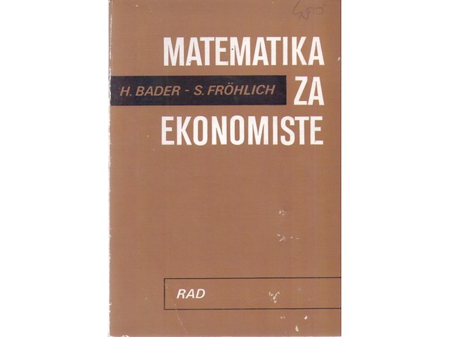 Matematika za ekonomiste - H.Bader, S.Frohlich