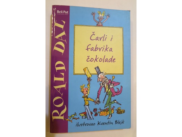 Roald Dal - Čarli i fabrika čokolade