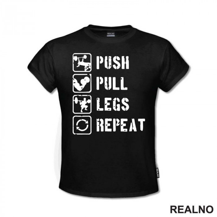 PUSH, PULL, LEGS, REPEAT - TRENING - MAJICA