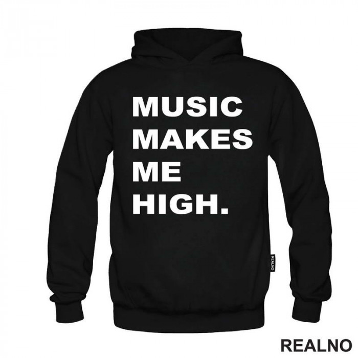 MUSIC MAKES ME HIGH - MUZIKA - DUKS