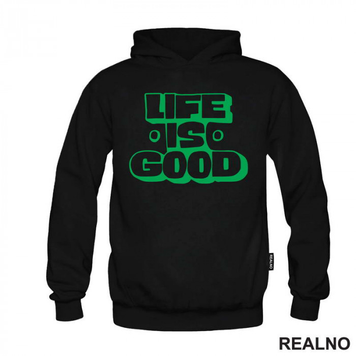 LIFE IS GOOD - MOTIVATION - QUOTES - DUKS