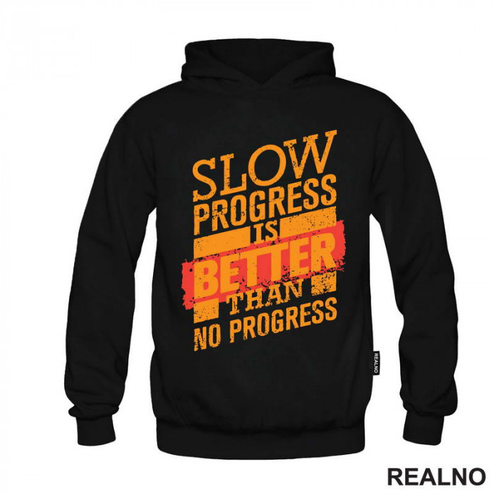 SLOW PROGRESS IS BETTER THAN NO PROGRESS - MOTIVATION - QUOTES - DUKS