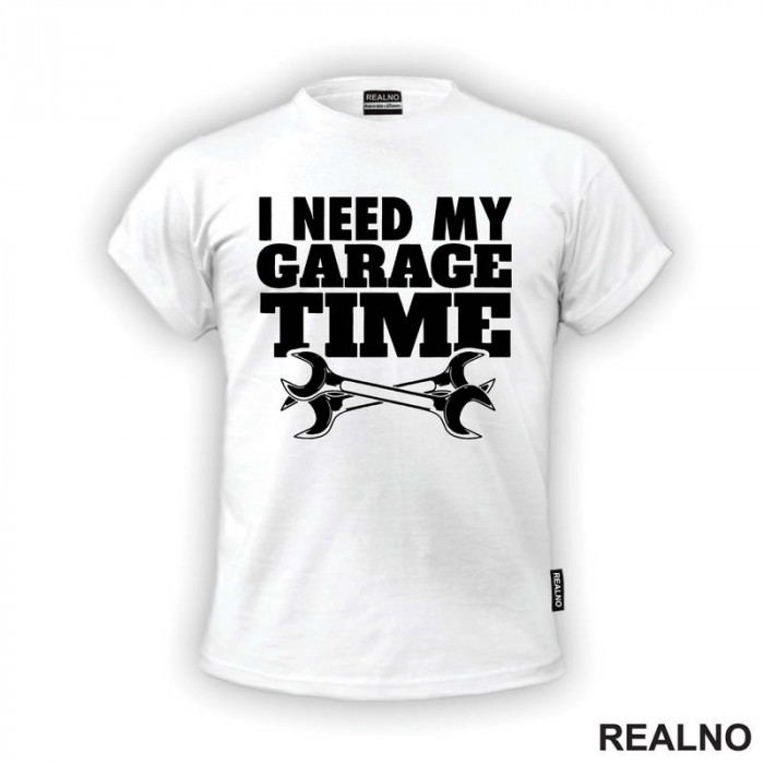 I NEED MY GARAGE TIME - RADIONICA - MAJSTOR - MAJICA