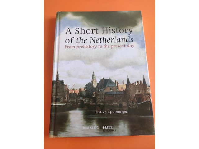 P.J.Rietbergen-A short History of the Netherlands
