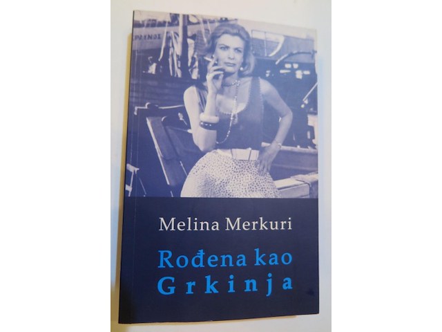 Melina Merkuri - Rođena kao Grkinja