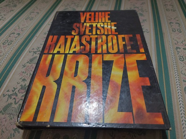 Velike svetske katastrofe i krize