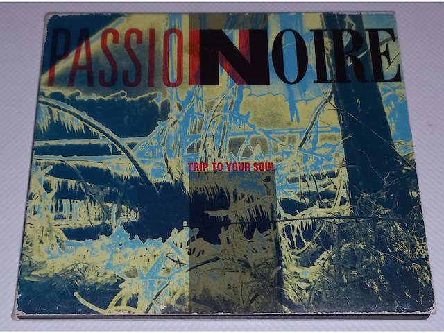 Passion Noire ‎– Trip To Your Soul