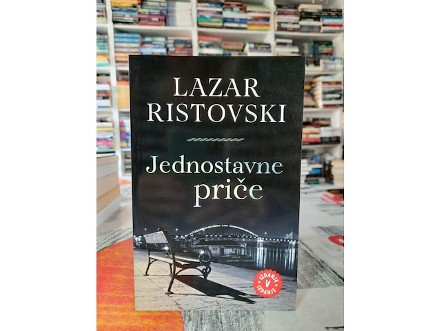 Jednostavne priče - Lazar Ristovski